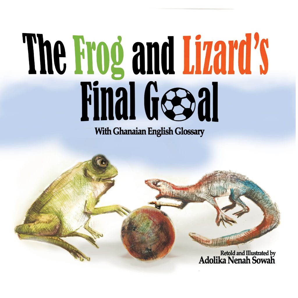 The Frog and Lizard’s Final Goal, with Ghanaian English Glossary ...